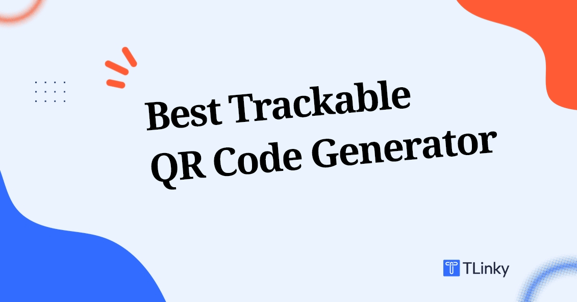 Best Trackable Qr Code Generator Unlock The Power Of Qr Codes Tlinky