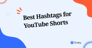 Best Hashtags for YouTube Shorts: Boost Your Views and Engagement - TLinky